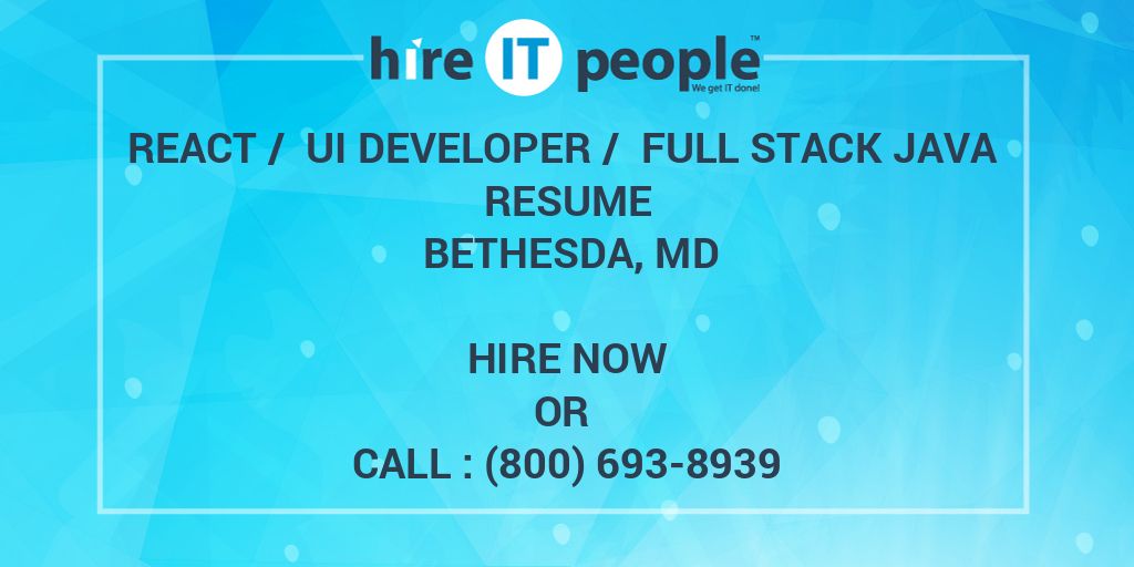 React / UI Developer / Full Stack Java Resume Bethesda, MD - Hire IT ...
