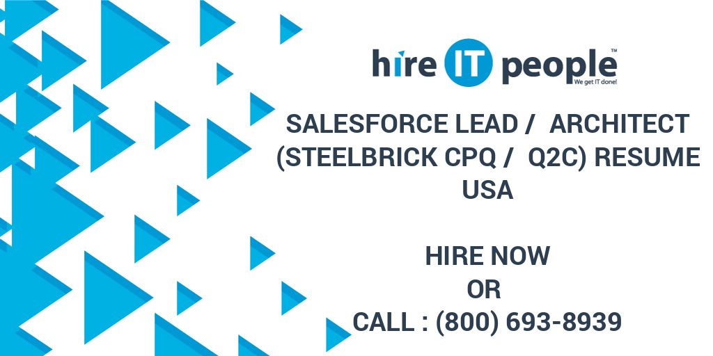 Salesforce Lead / Architect (SteelBrick CPQ / Q2C) Resume - Hire IT ...