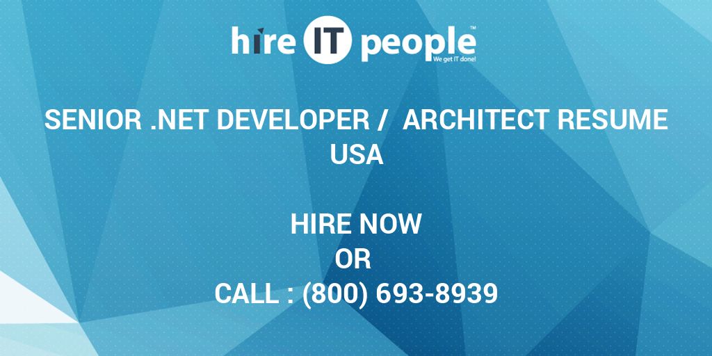 Senior .NET Developer / Architect Resume - Hire IT People - We get IT done