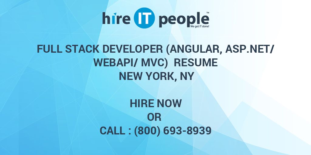 Full Stack Developer (Angular, ASP.NET/WebAPI/MVC) Resume New York, NY - Hire IT People - We get ...