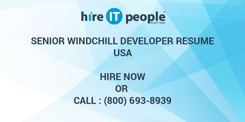 Senior Windchill Developer Resume - Hire IT People - We get IT done