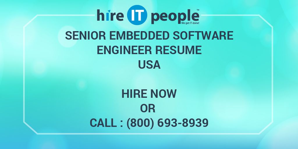 Senior Embedded Software Engineer Resume - Hire IT People - We get IT done