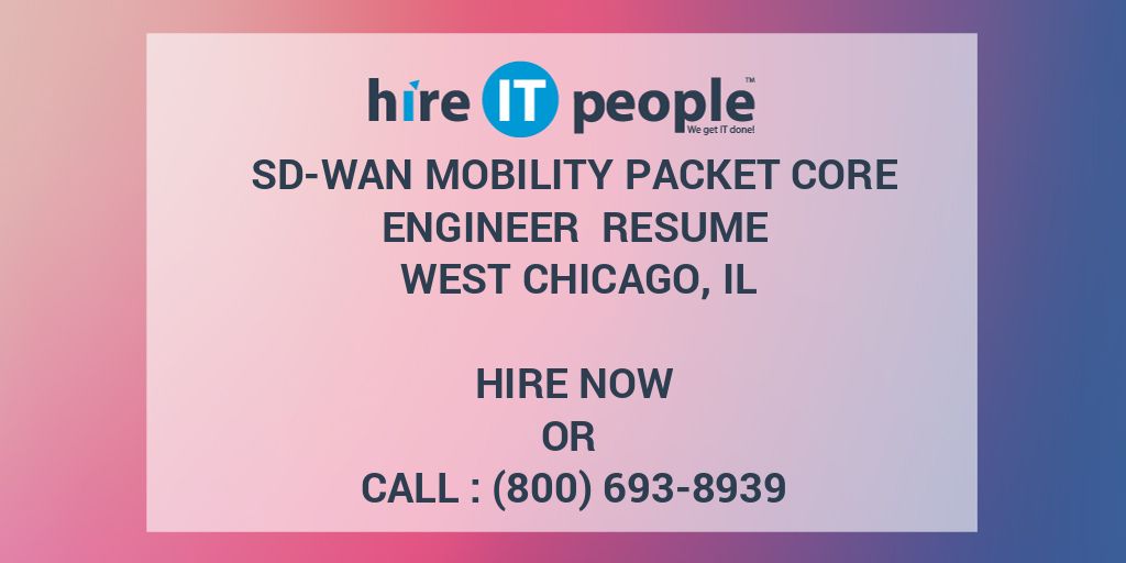 SD-WAN Mobility Packet core engineer Resume West Chicago, IL - Hire IT ...