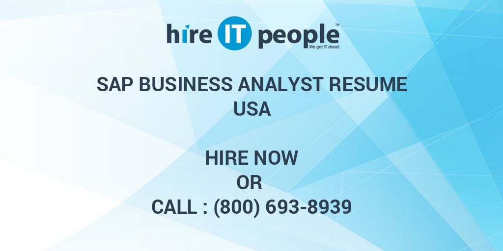 SAP Business Analyst Resume - Hire IT People - We get IT done