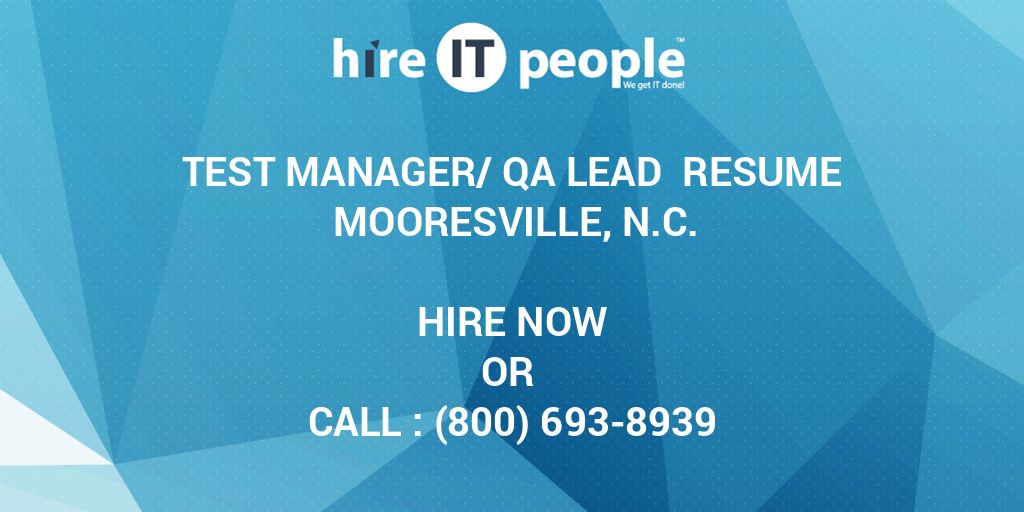 Test Manager/QA Lead Resume Mooresville, N.C. - Hire IT People - We get ...