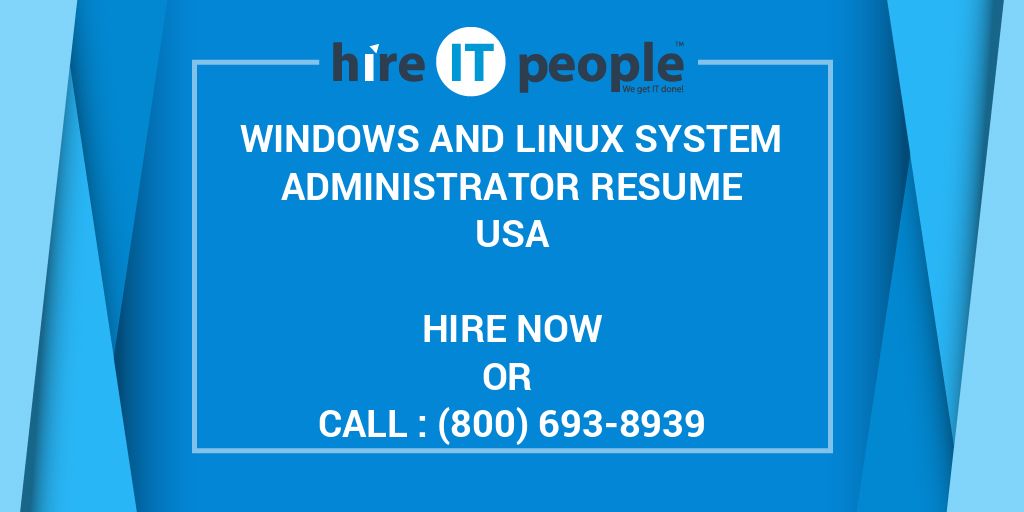 Windows and Linux System Administrator Resume - Hire IT People - We get ...