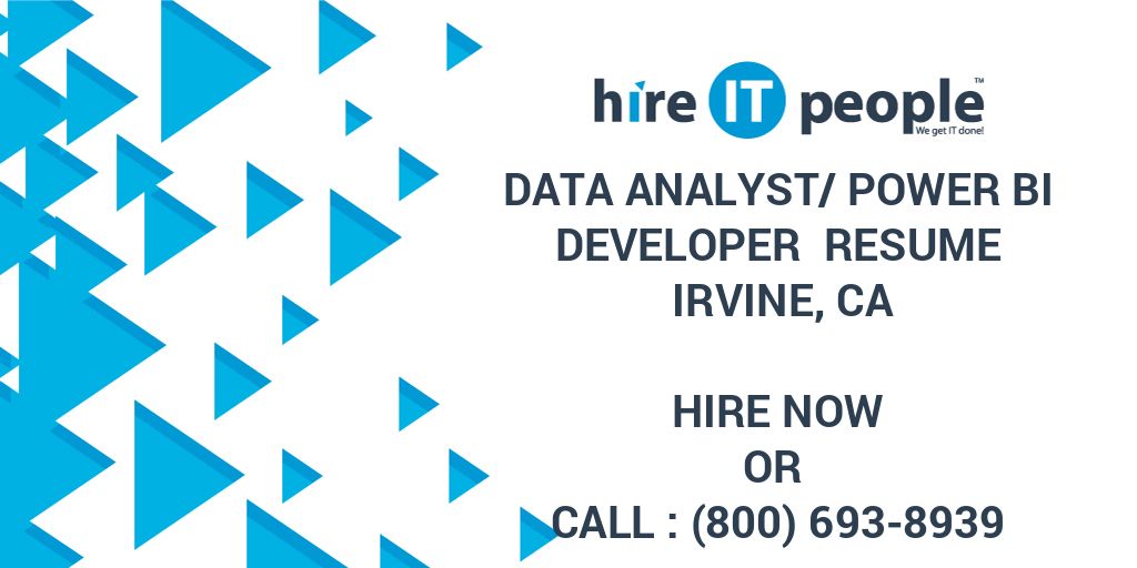 Data analyst/Power BI developer Resume Irvine, CA - Hire IT People - We ...