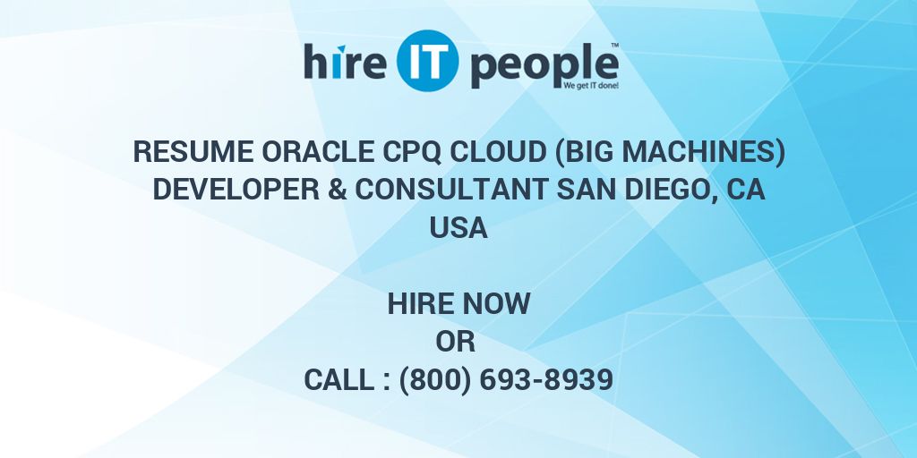 Resume Oracle CPQ Cloud (Big Machines) Developer & Consultant San Diego ...