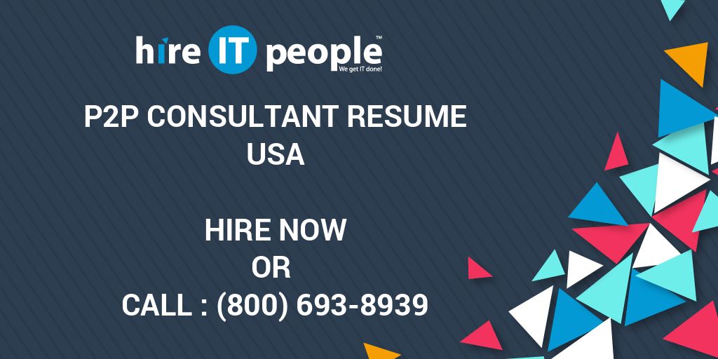 P2P Consultant Resume - Hire IT People - We get IT done