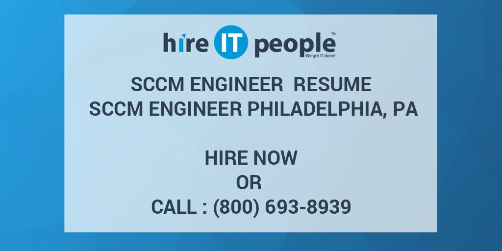 SCCM Engineer Resume SCCM Engineer Philadelphia, PA - Hire IT People ...