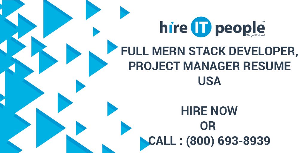 Full MERN Stack Developer, Project Manager Resume - Hire IT People - We ...