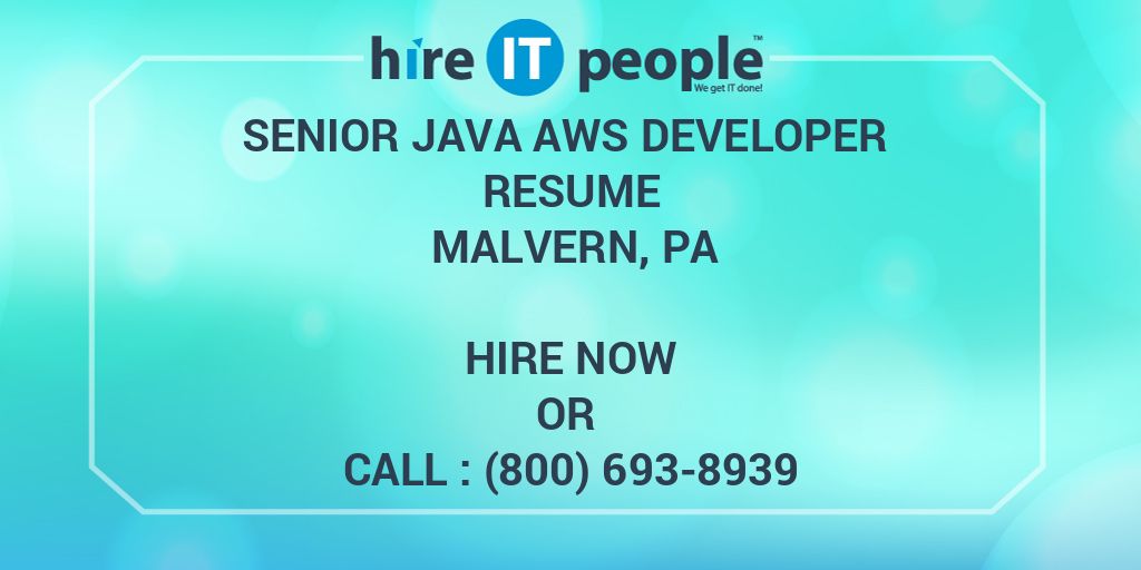Senior Java AWS developer Resume Malvern, PA - Hire IT People - We get ...
