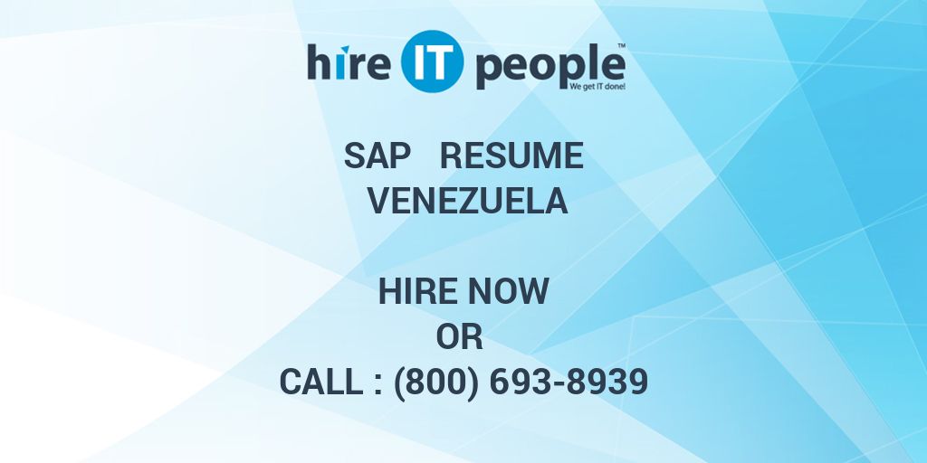 SAP Resume Venezuela - Hire IT People - We get IT done