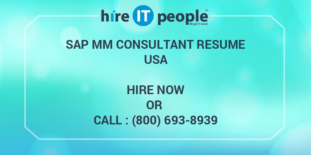 SAP MM Consultant Resume - Hire IT People - We get IT done