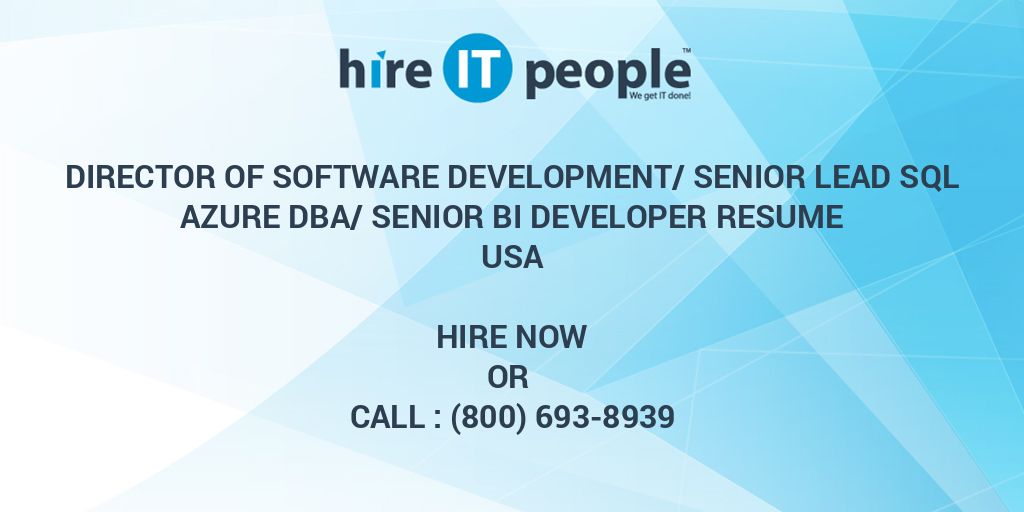 Director of Software Development/Senior Lead SQL Azure DBA/Senior BI ... Director of Software Development/Senior Lead SQL Azure DBA/Senior BI ...