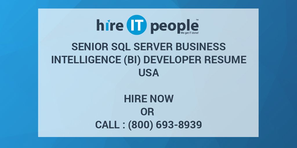 Senior SQL Server Business Intelligence (BI) Developer Resume - Hire IT ...