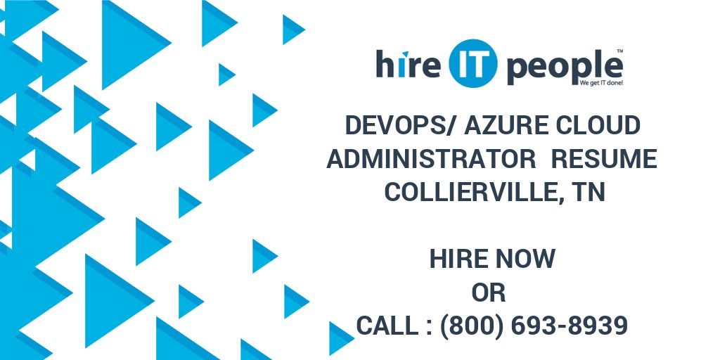Devops/Azure Cloud Administrator Resume Collierville, TN - Hire IT ...