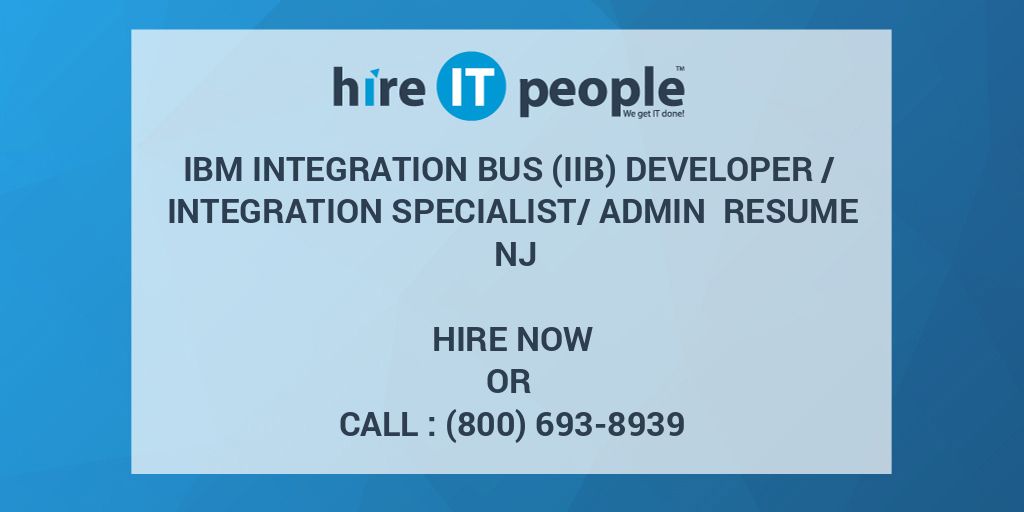 IBM Integration Bus (IIB) Developer / Integration Specialist/Admin ...