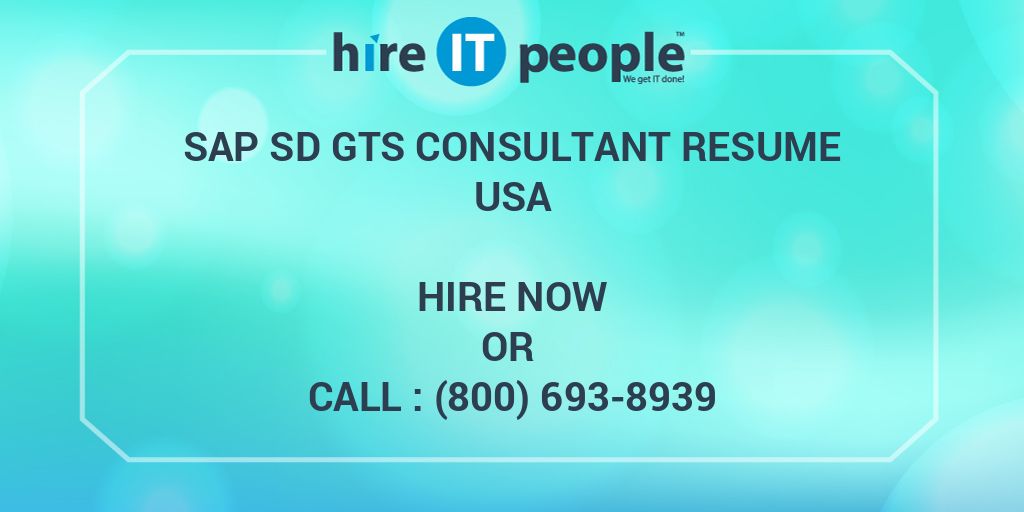 SAP SD GTS Consultant Resume - Hire IT People - We get IT done