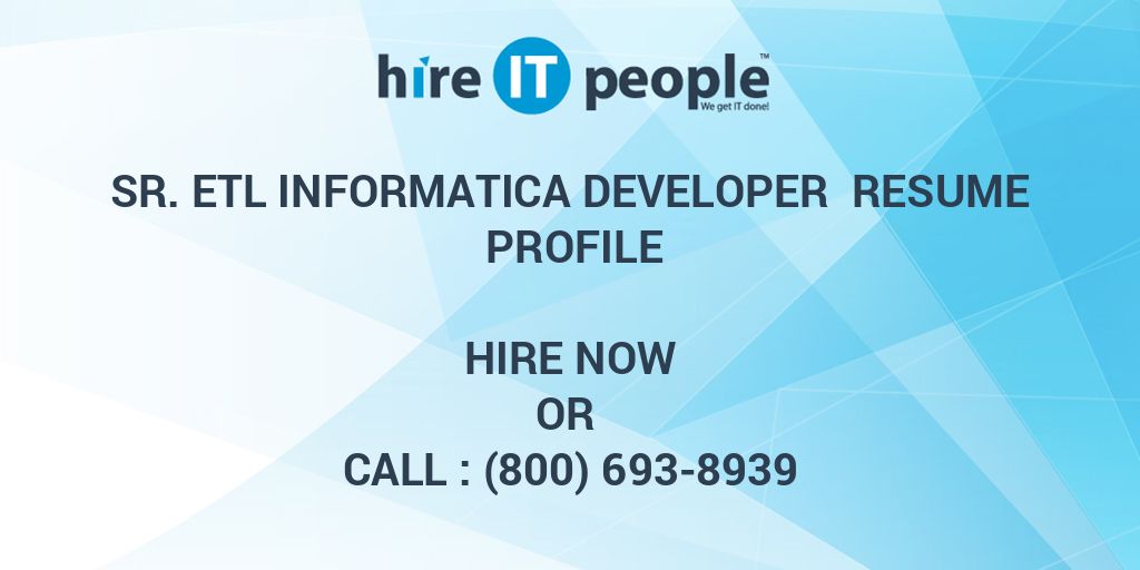 Sr. ETL Informatica Developer Resume Profile - Hire IT People - We get ...