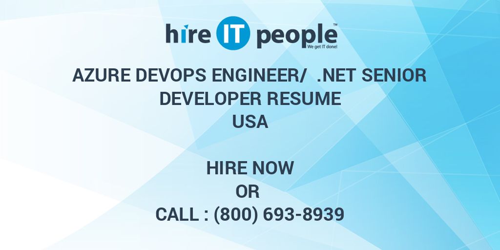 Azure DevOps Engineer/ .NET Senior Developer Resume - Hire IT People ...