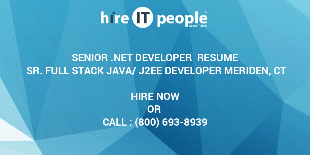 Senior .Net Developer Resume Sr. Full Stack Java/J2EE Developer Meriden ...