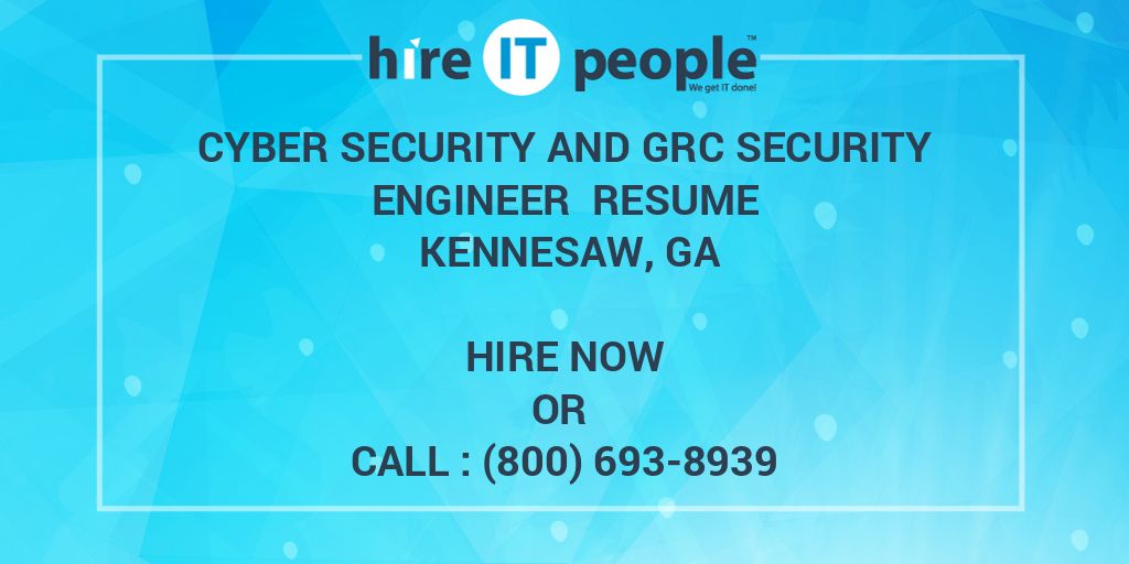 Cyber Security and GRC Security Engineer Resume Kennesaw, GA - Hire IT ...