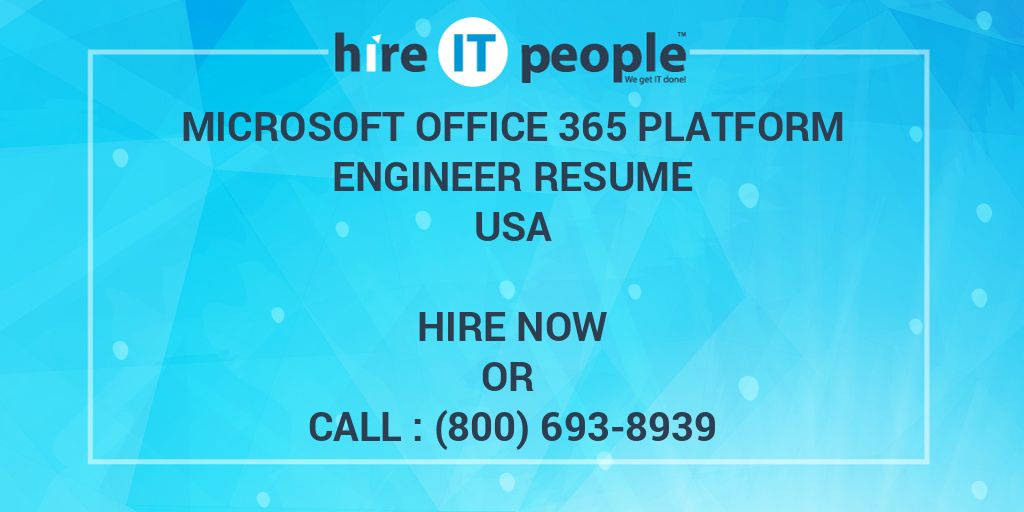 Microsoft Office 365 Platform Engineer Resume - Hire IT People - We get ...