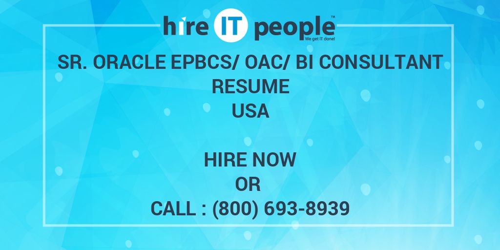Sr Oracle Epbcs Oac Bi Consultant Resume Hire It People We Get It Done