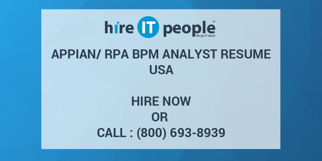 Appian/RPA BPM Analyst Resume - Hire IT People - We get IT done