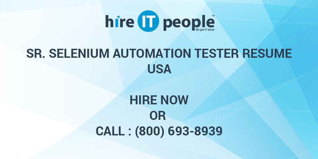 Sr. Selenium Automation Tester Resume - Hire IT People - We get IT done