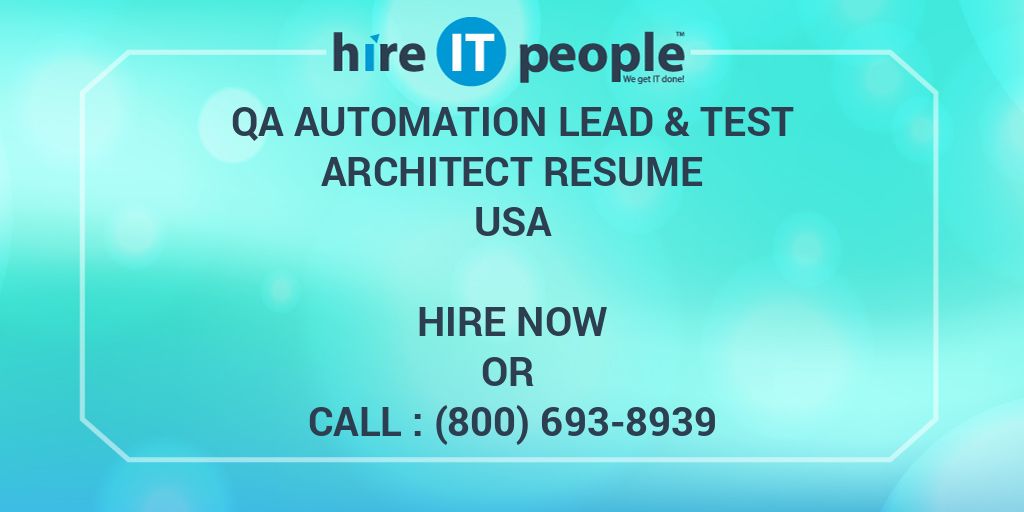 QA Automation Lead & Test Architect Resume - Hire IT People - We get IT ...