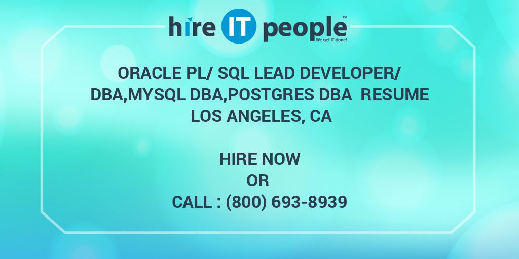 Oracle PL/SQL LEAD Developer/DBA,MYSQL DBA,POSTGRES DBA Resume Los ...