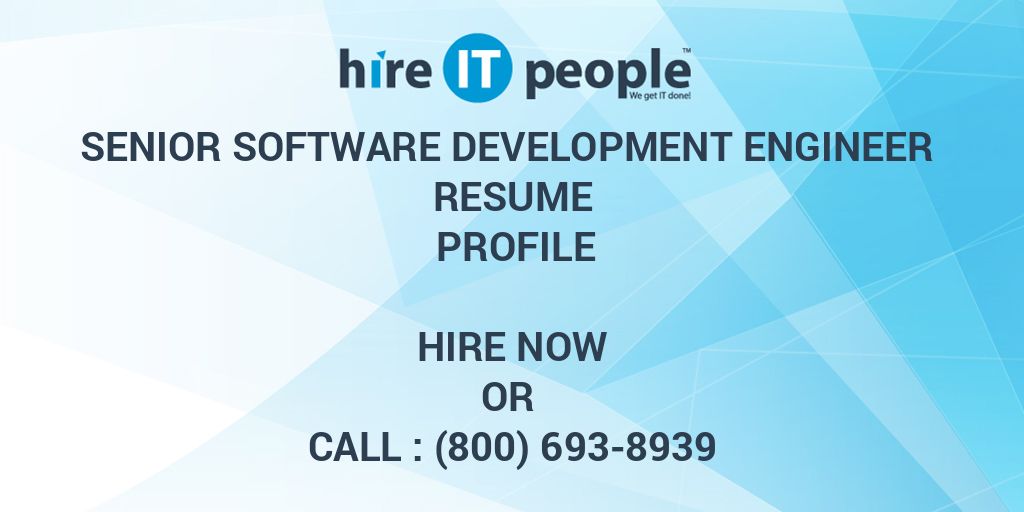 Senior Software Development Engineer Resume profile - Hire IT People ...