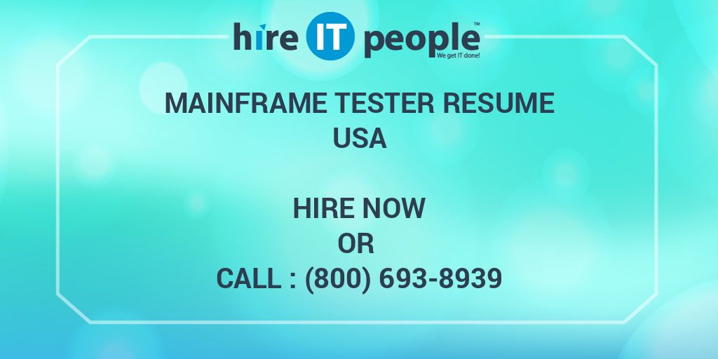 Mainframe Tester Resume - Hire IT People - We get IT done