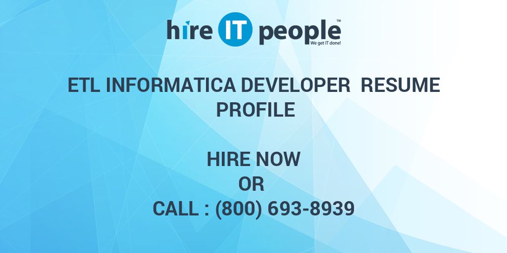 ETL Informatica Developer Resume Profile - Hire IT People - We get IT done