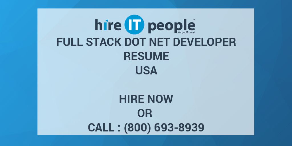 Full Stack Dot net Developer Resume - Hire IT People - We get IT done