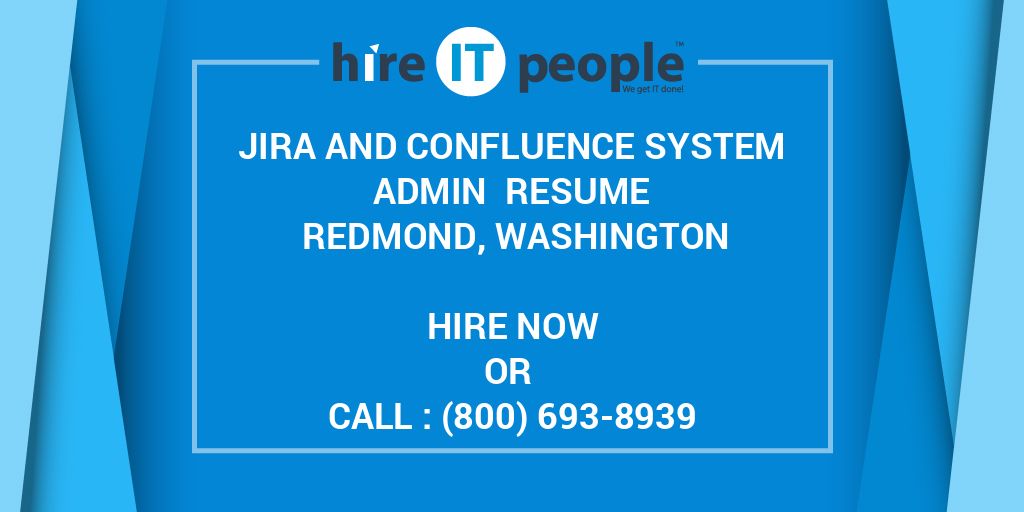 JIRA and Confluence System Admin Resume Redmond, Washington - Hire IT ...