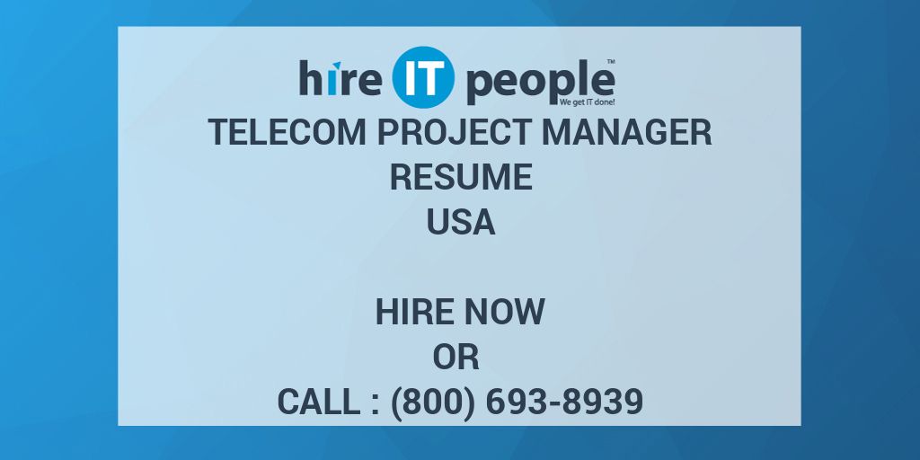 Telecom Project Manager Resume - Hire IT People - We get IT done
