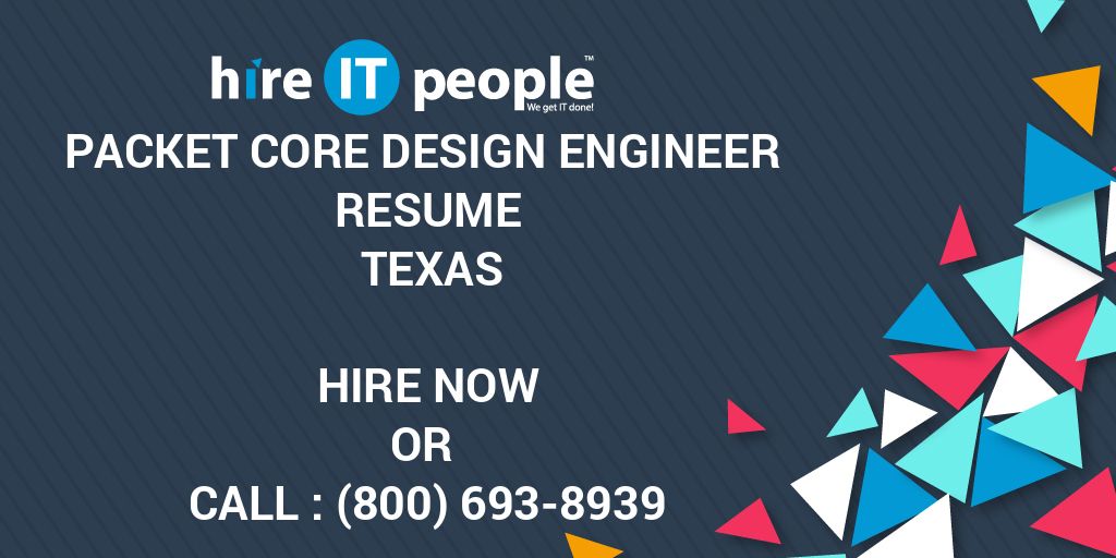 Packet Core Design Engineer Resume Texas - Hire IT People - We get IT done