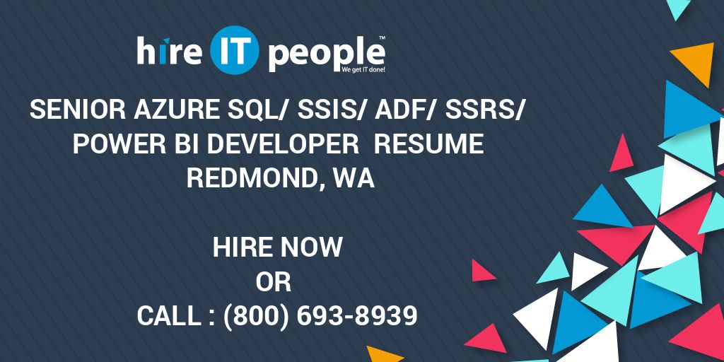 Senior Azure SQL/SSIS/ADF/SSRS/Power BI Developer Resume Redmond, WA ...