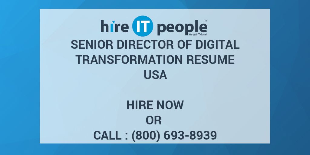 Senior Director of Digital Transformation Resume - Hire IT People - We ...