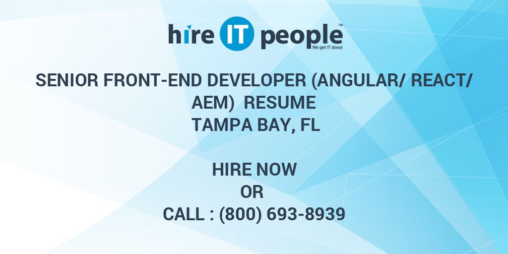 Senior Front-End Developer (Angular/React/AEM) Resume Tampa Bay, FL ...