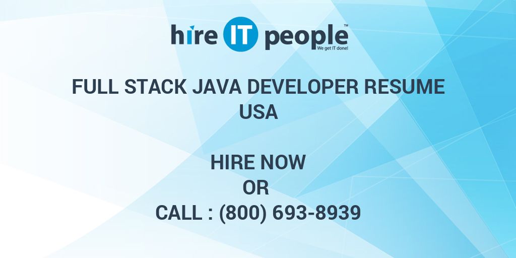 Full Stack Java Developer Resume - Hire IT People - We get IT done
