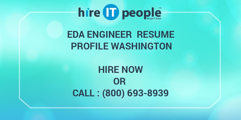 EDA Engineer Resume Profile Washington - Hire IT People - We get IT done