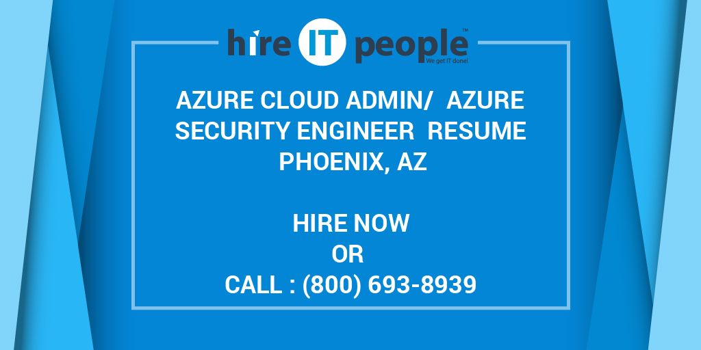 Azure Cloud Admin/ Azure Security Engineer Resume Phoenix, AZ - Hire IT ...