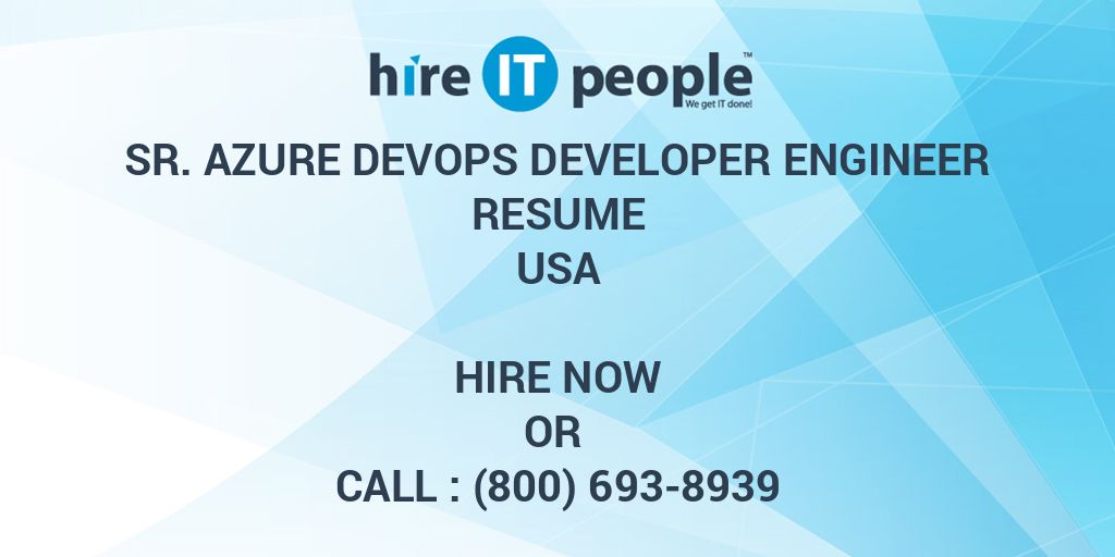 Sr. Azure Devops Developer Engineer Resume - Hire IT People - We get IT ...