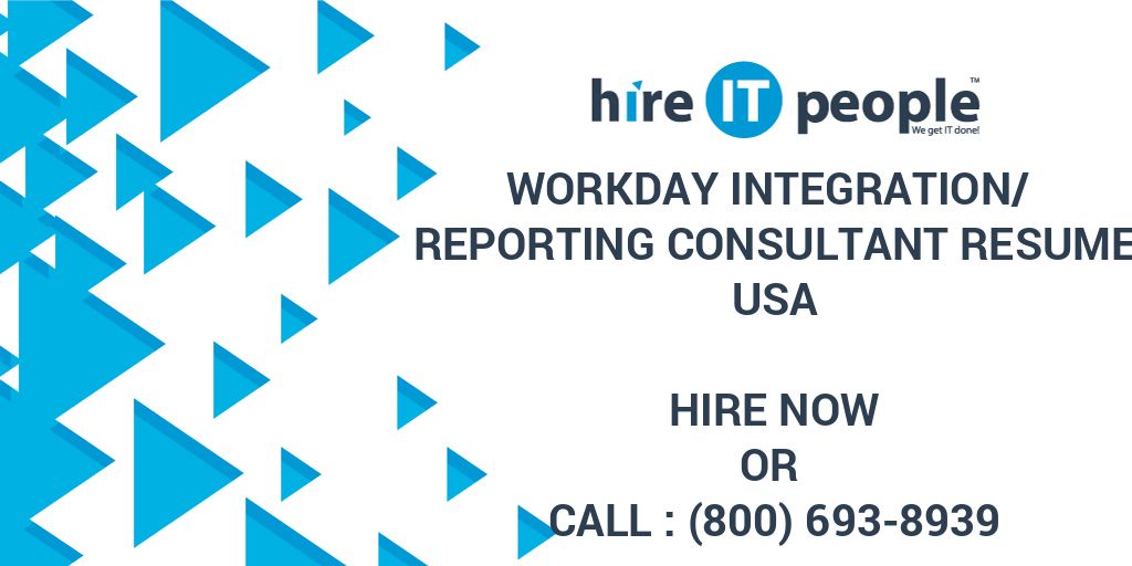 Workday Integration/ Reporting Consultant Resume - Hire IT People - We ...