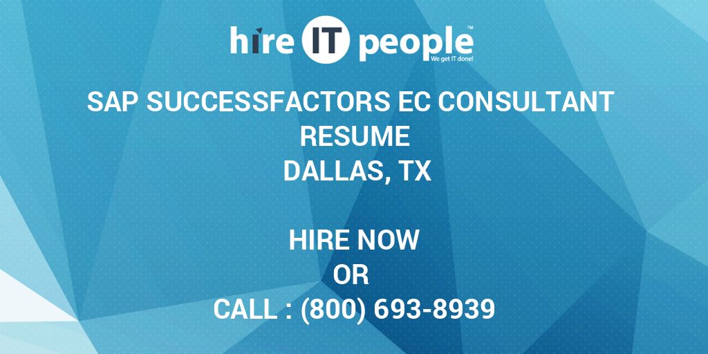 SAP SuccessFactors EC Consultant Resume Dallas, TX - Hire IT People ...