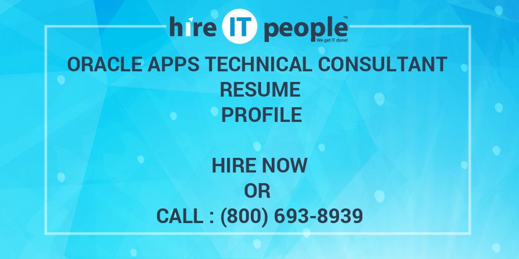 Oracle Apps Technical Consultant Resume Profile - Hire IT People - We ...